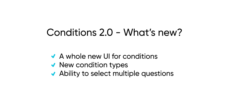 Conditions 2.0 is out: What’s new? 🌟