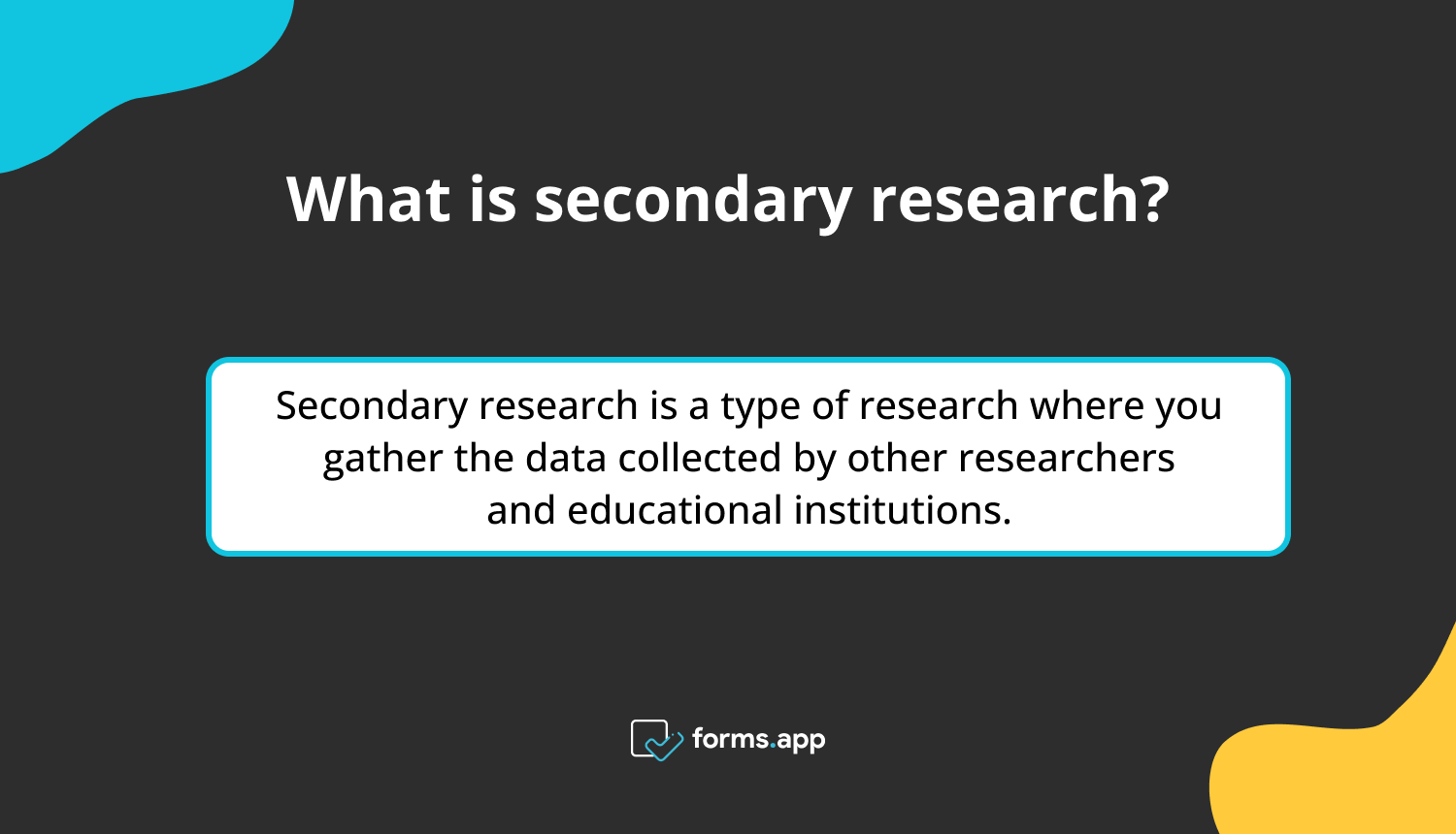 What Is Secondary Research Definition Methods And Examples Forms app